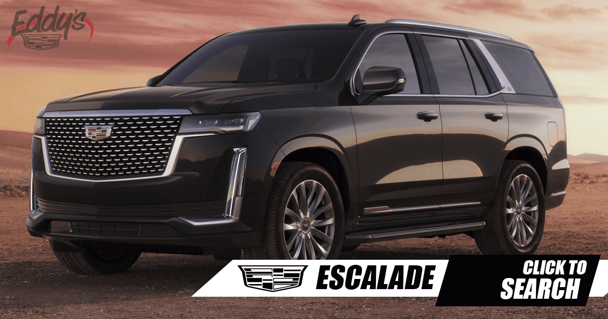 Escalade | Eddy's Chevrolet Cadillac