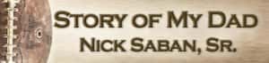 Story of My Dad, Nick Saban, SR. | Mercedes-Benz of Music City