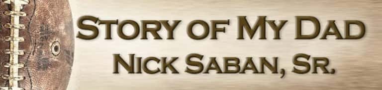 Story of My Dad, Nick Saban, SR. | Mercedes-Benz of Music City