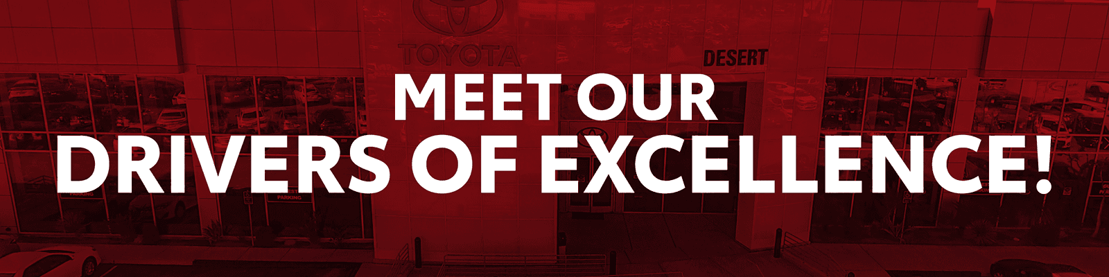 Drivers of Excellence | Toyota of the Desert